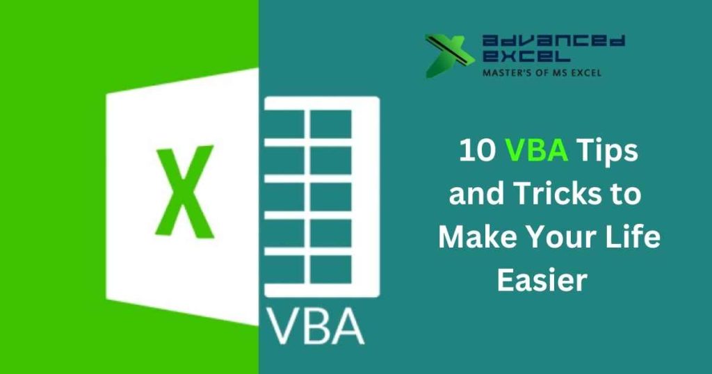 10 VBA Tips and Tricks to Make Your Life Easier 10 VBA Tips and Tricks to Make Your Life Easier