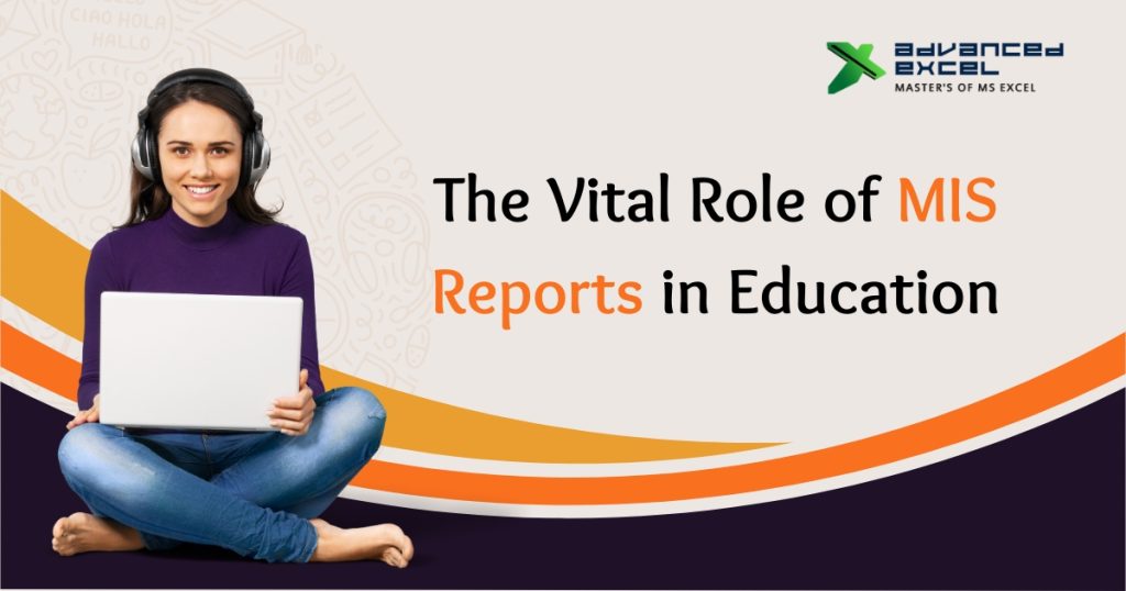 The Vital Role of MIS Reports in Education