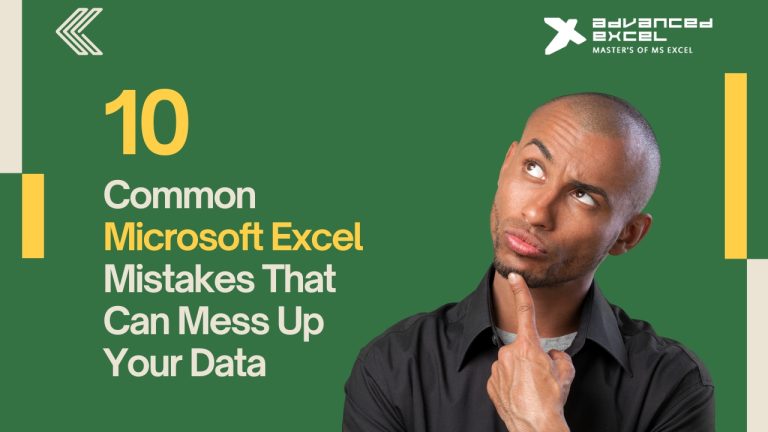 10 Common Microsoft Excel Mistakes That Can Mess Up Data